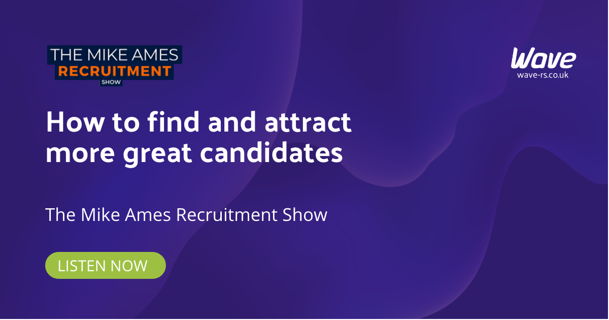 Podcast: How to find and attract more great candidates - Wave