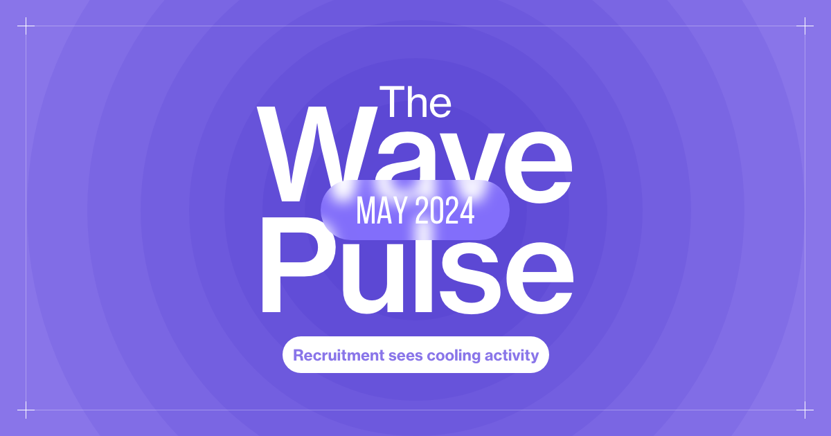 The Wave Pulse: Recruitment sees cooling activity - Wave