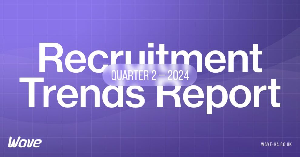 Recruitment Data, Q2 2024 Recruitment Trends Report - Wave